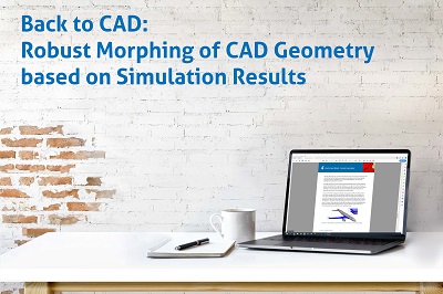 Back to CAD: Robust Morphing of CAD Geometry based on Simulation Results
